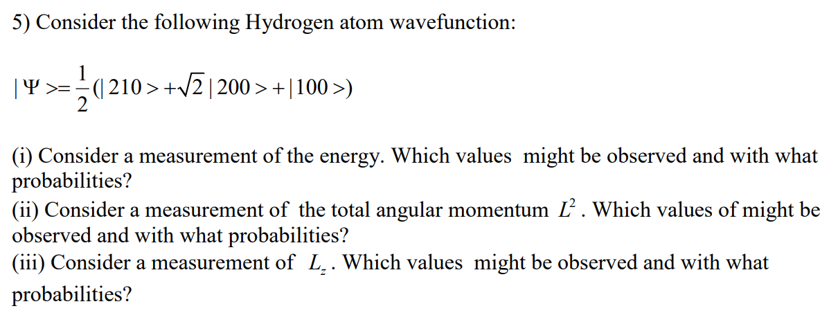Solved 5 Consider The Following Hydrogen Atom Wavefunction