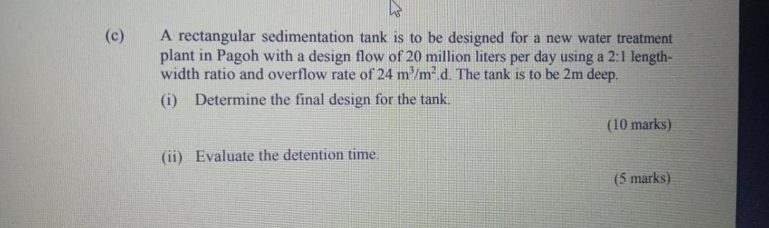 Solved (c) A rectangular sedimentation tank is to be | Chegg.com