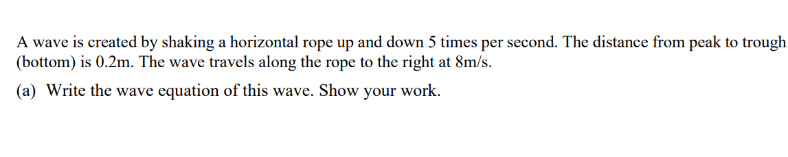 Solved A wave is created by shaking a horizontal rope up and | Chegg.com