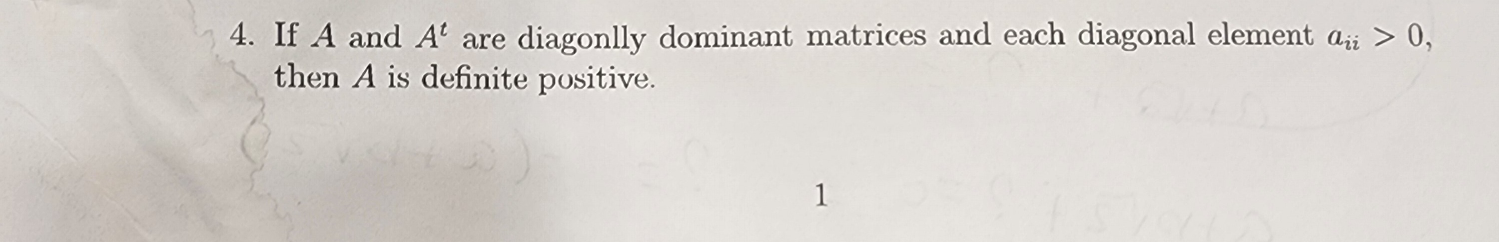 Solved If A and At ﻿are diagonlly dominant matrices and each | Chegg.com