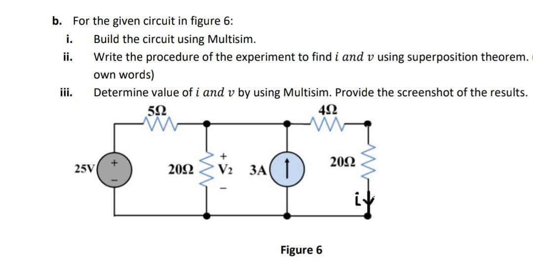 Solved b. For the given circuit in figure 6: i. Build the | Chegg.com