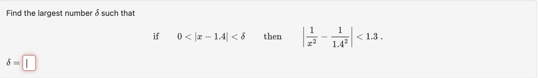 Solved Find the largest number δ such that if 0