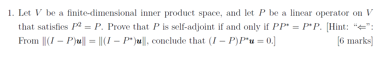 Solved 1. Let V be a finite-dimensional inner product space, | Chegg.com