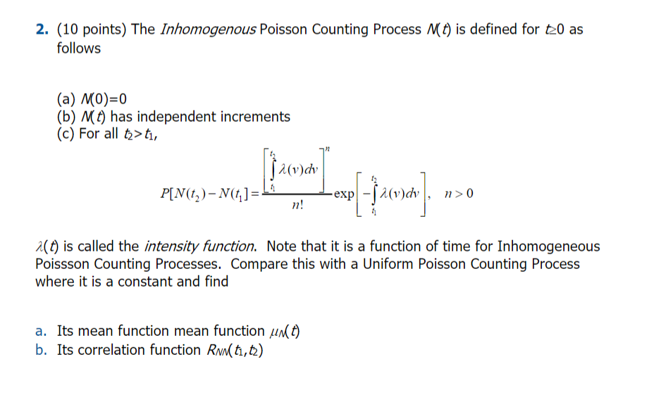 Solved 2. (10 points) The Inhomogenous Poisson Counting | Chegg.com