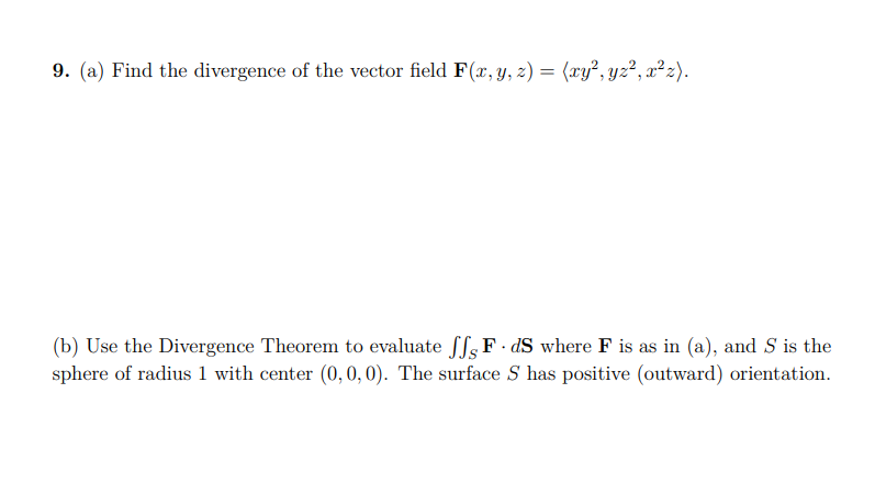 Solved 9. (a) Find the divergence of the vector field F(x, | Chegg.com