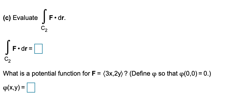 Solved Assume that the vector field F is conservative on R?, | Chegg.com