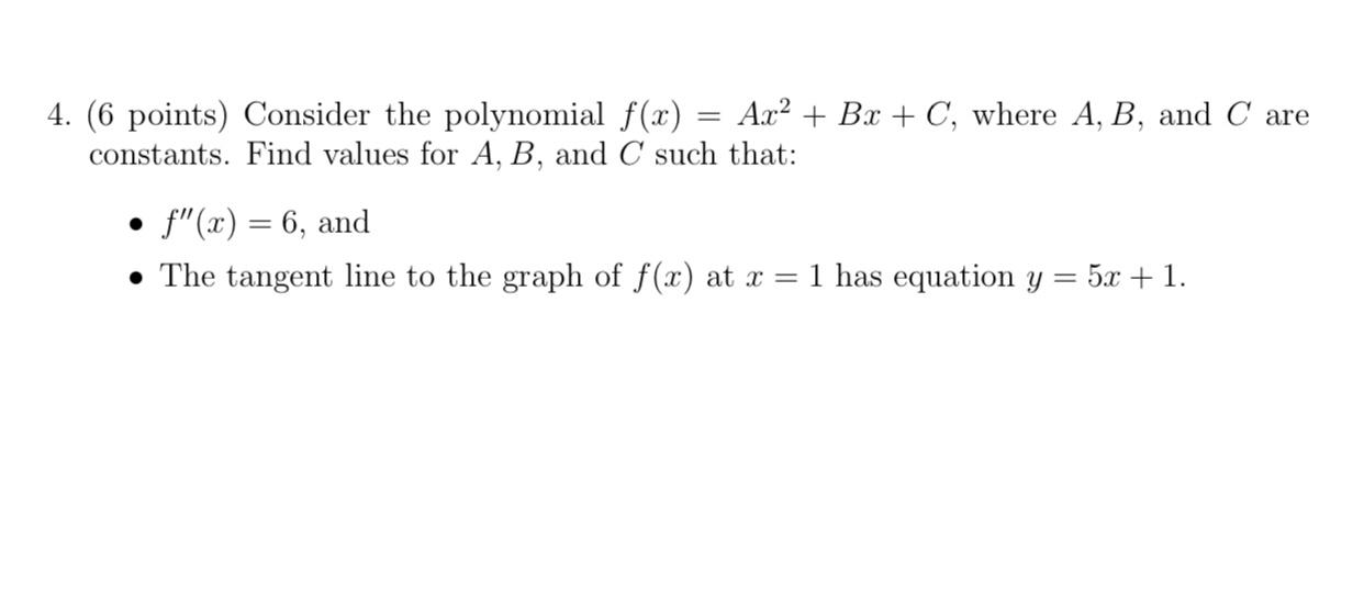 Solved 4. (6 points) Consider the polynomial f(x)=Ax2+Bx+C, | Chegg.com