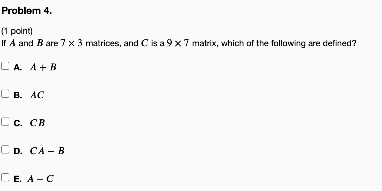 Solved Problem 4. (1 point) If A and B are 7 x 3 matrices, | Chegg.com