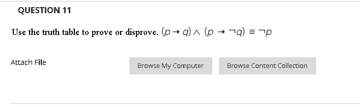 Solved QUESTION 11 Use the truth table to prove or disprove. | Chegg.com