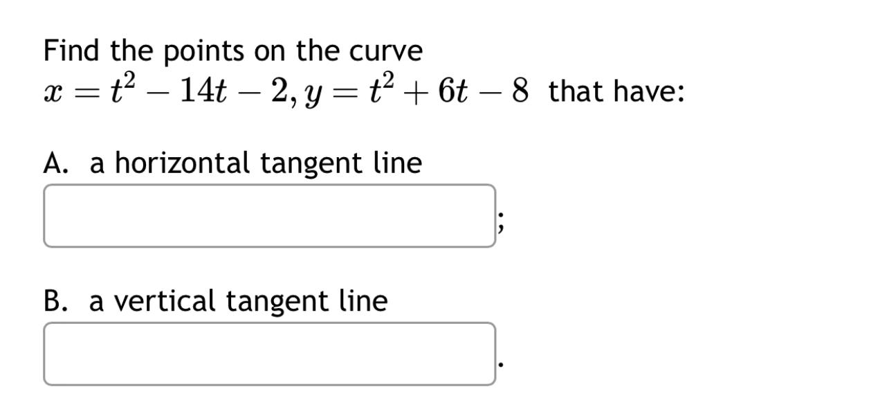 Solved Find the points on the curve x=t2−14t−2,y=t2+6t−8 A. | Chegg.com