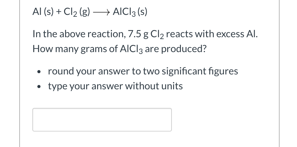 Solved Al (s) + Cl2 (g) + AlCl3 (s) In the above reaction, | Chegg.com