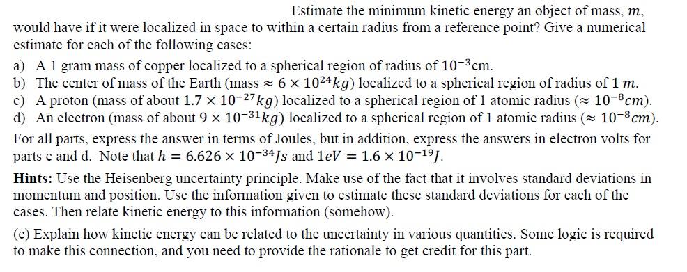 Solved Estimate the minimum kinetic energy an object of | Chegg.com