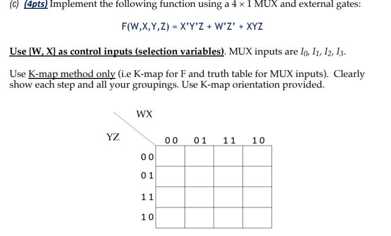 Solved (C) 4pts) Implement the following function using a 4x | Chegg.com