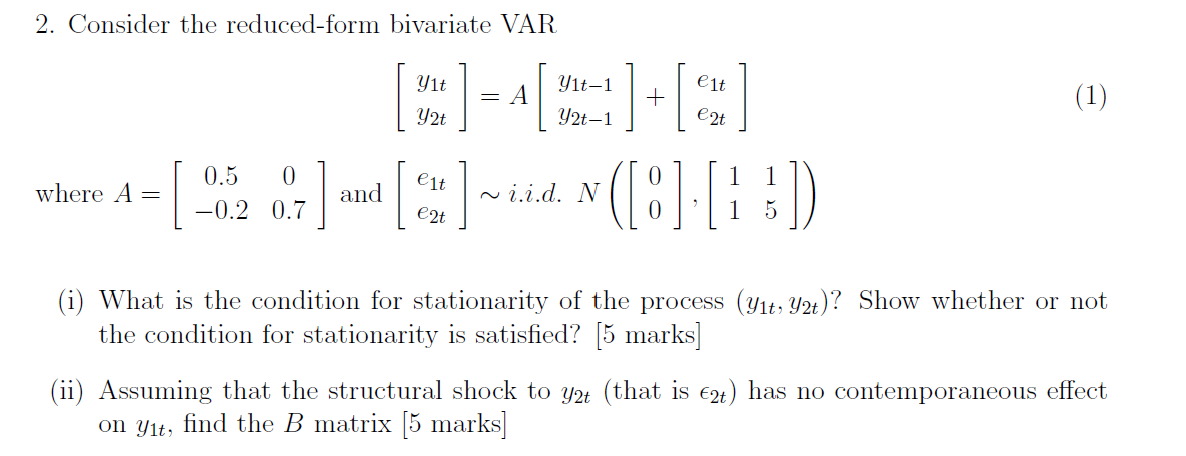 Solved 2. Consider the reduced-form bivariate VAR Ylt-1 elt | Chegg.com