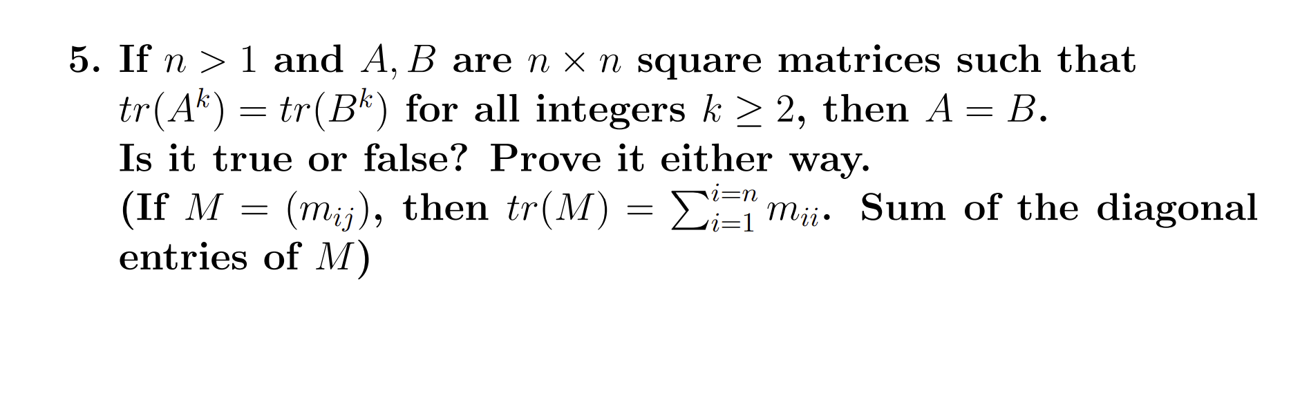 Solved 5. If n>1 and A,B are n×n square matrices such that | Chegg.com