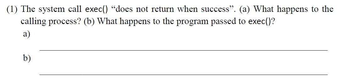 Solved (1) The system call exec() “does not return when | Chegg.com