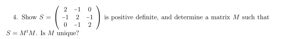 Solved is positive definite, and determine a matrix M such | Chegg.com