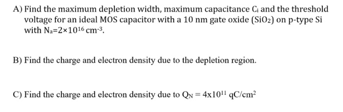 Solved A) Find the maximum depletion width, maximum | Chegg.com