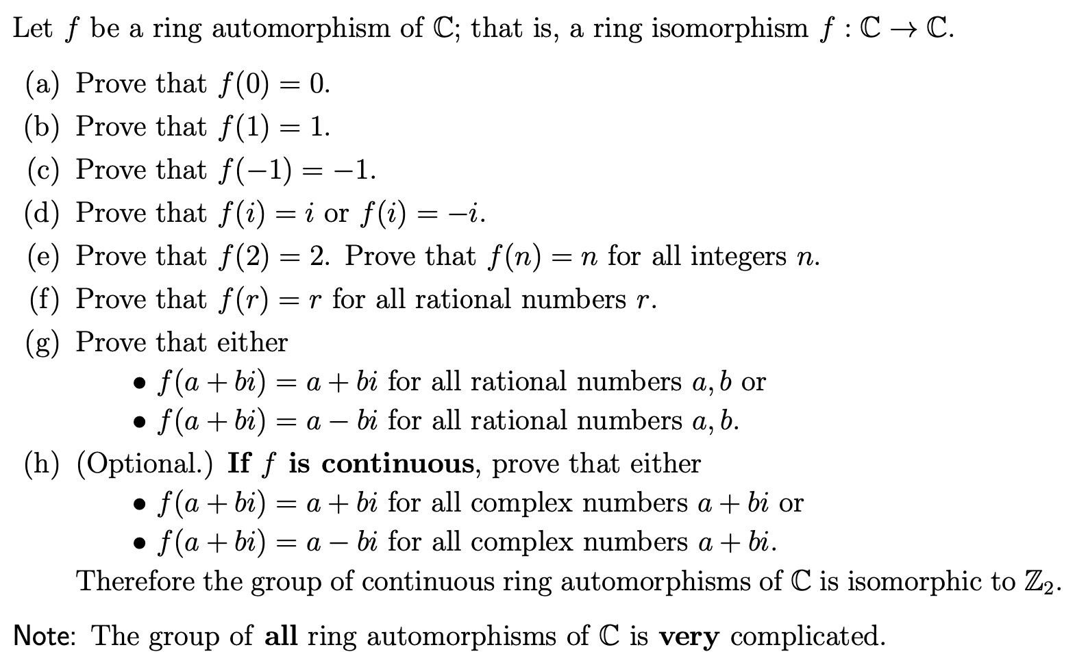 Solved = = = = = Let f be a ring automorphism of C; that is, | Chegg.com