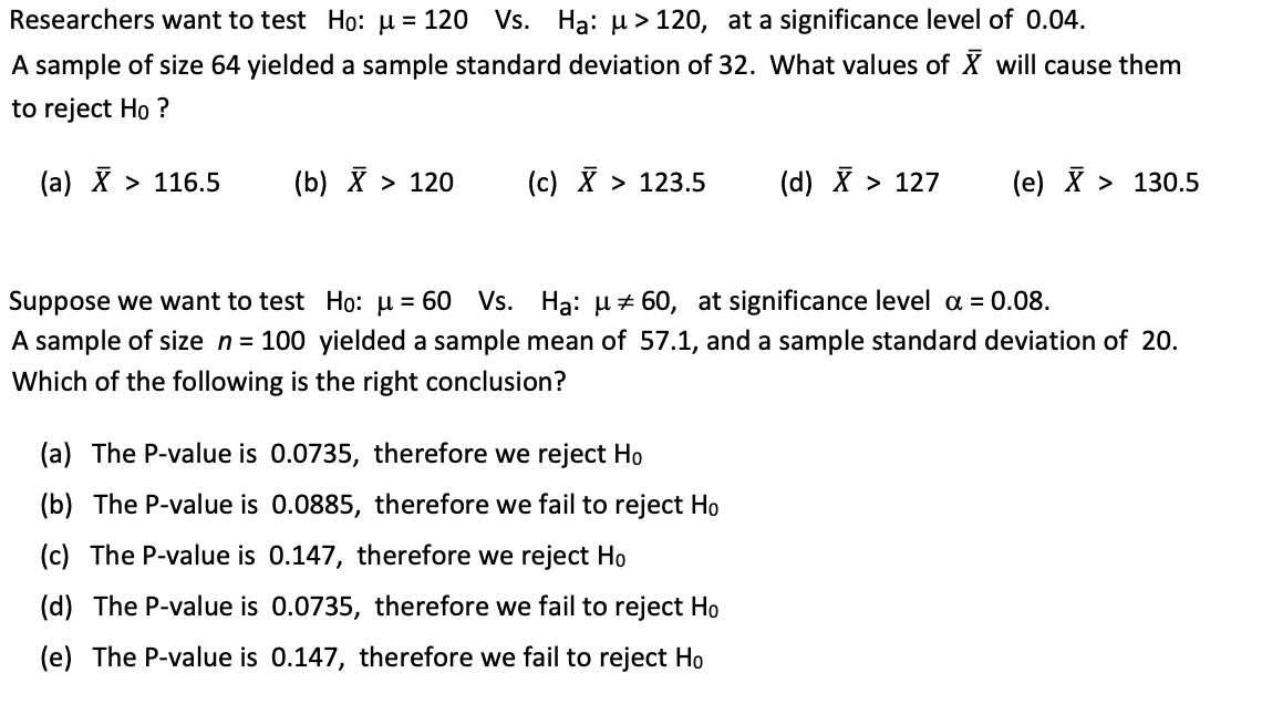 Solved Researchers want to test Ho: u = 120 Vs. Ha: u > 120, | Chegg.com