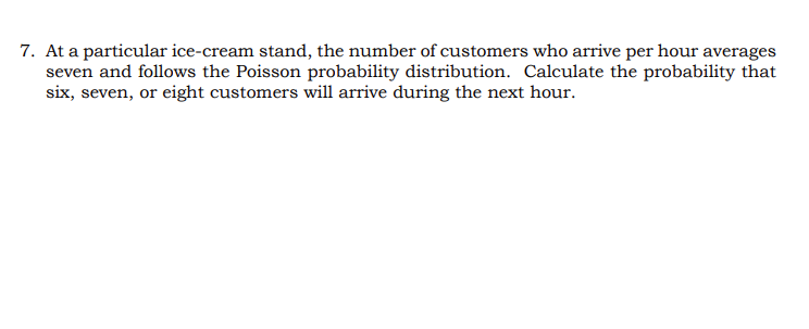 Solved 7. At a particular ice-cream stand, the number of | Chegg.com