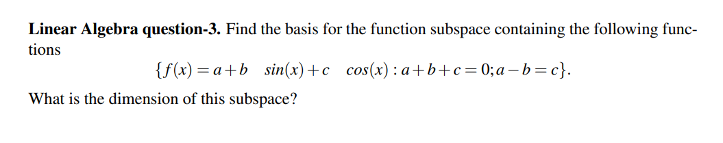 Solved Linear Algebra question-3. Find the basis for the | Chegg.com
