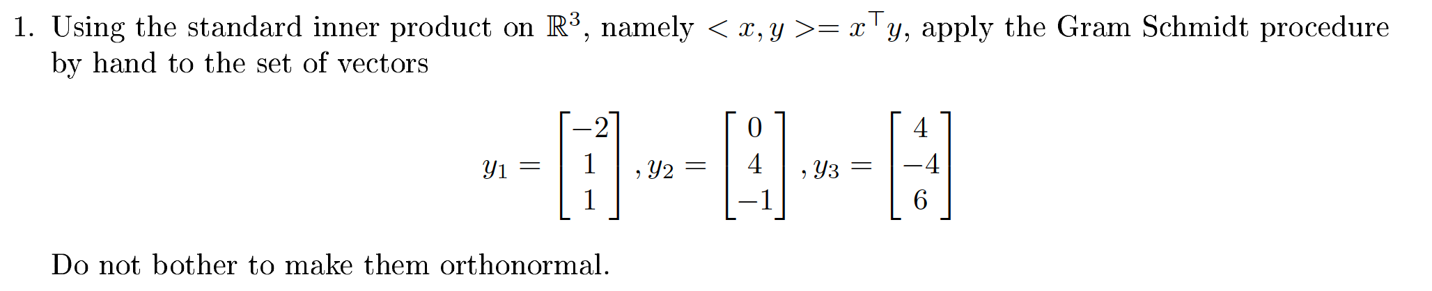 Solved 1. Using the standard inner product on R3, namely | Chegg.com