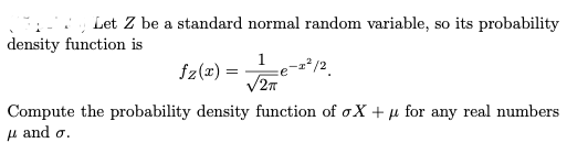 Solved Let Z be a standard normal random variable, so its | Chegg.com