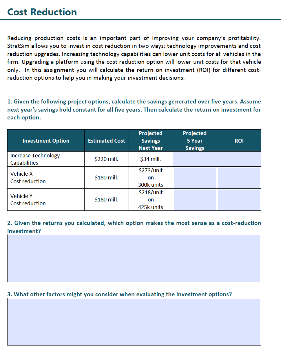Solved Cost Reduction Reducing production costs is an | Chegg.com