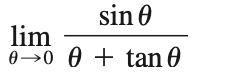 Solved limθ→0sinθθ+tanθ | Chegg.com
