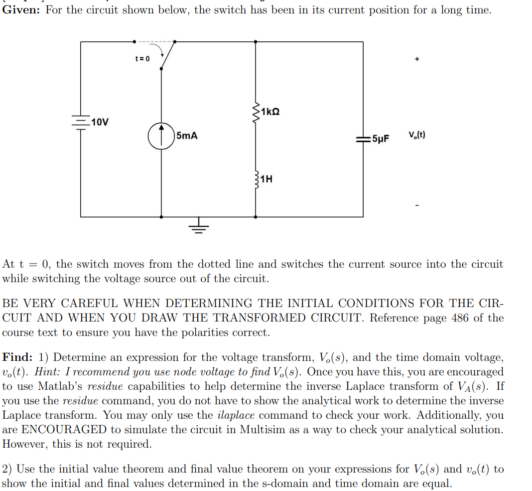 Solved Given: For the circuit shown below, the switch has | Chegg.com