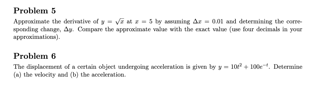 Solved Approximate the derivative of y=x at x=5 by assuming | Chegg.com