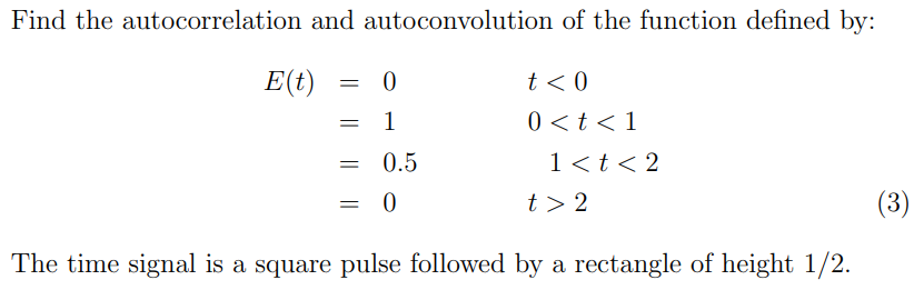 Find the autocorrelation and autoconvolution of the | Chegg.com