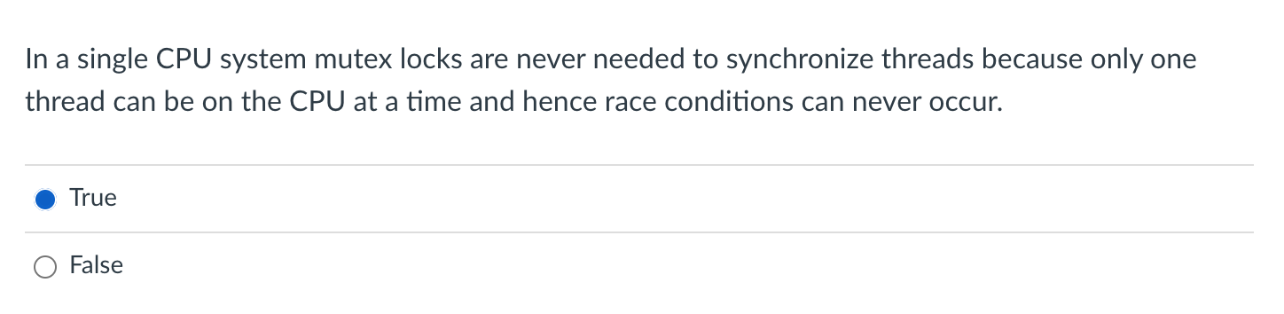 Solved In a single CPU system mutex locks are never needed | Chegg.com
