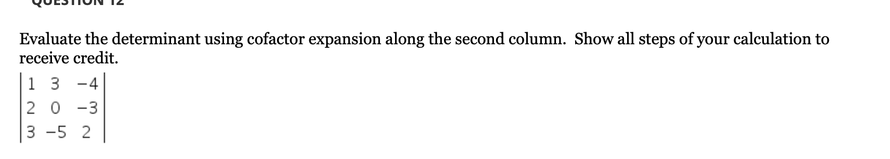 Solved Evaluate the determinant using cofactor expansion | Chegg.com