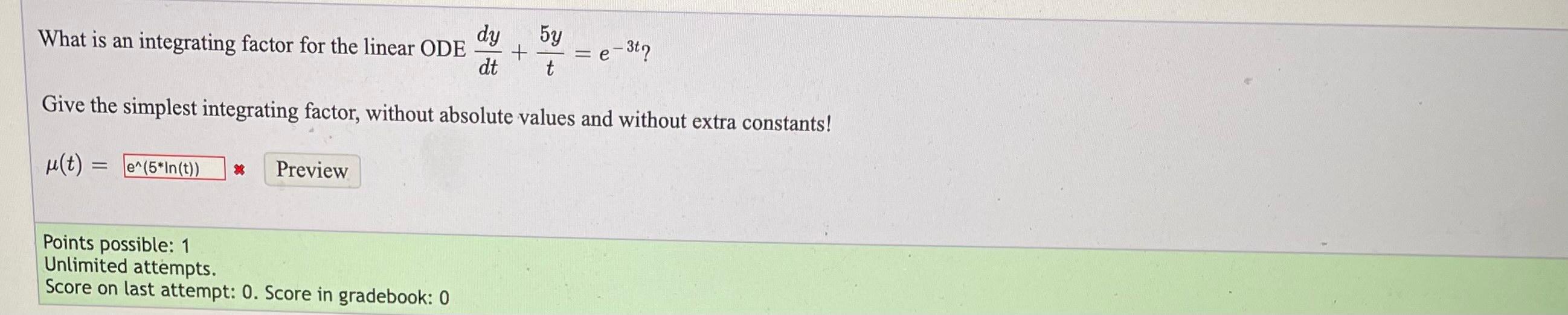 Solved dy What is an integrating factor for the linear ODE | Chegg.com