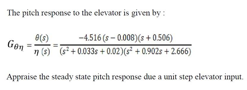 Solved The pitch response to the elevator is given by: | Chegg.com Solved The pitch response to the elevator is given by: | Chegg.com