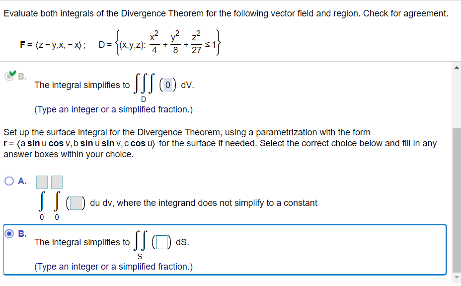 Solved Evaluate both integrals of the Divergence Theorem for | Chegg.com