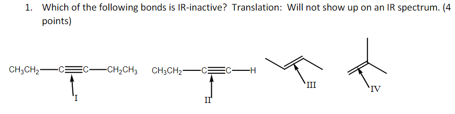 Solved 1. Which of the following bonds is IR-inactive? | Chegg.com