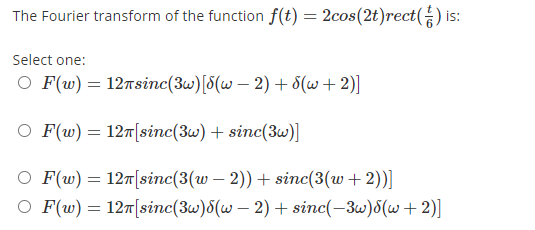 Solved The Fourier transform of the function f(t) = | Chegg.com