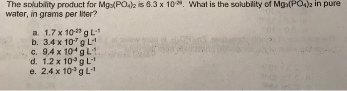 Solved The solubility product for Mgs(PO4)2 is 6.3 x 10-26. | Chegg.com
