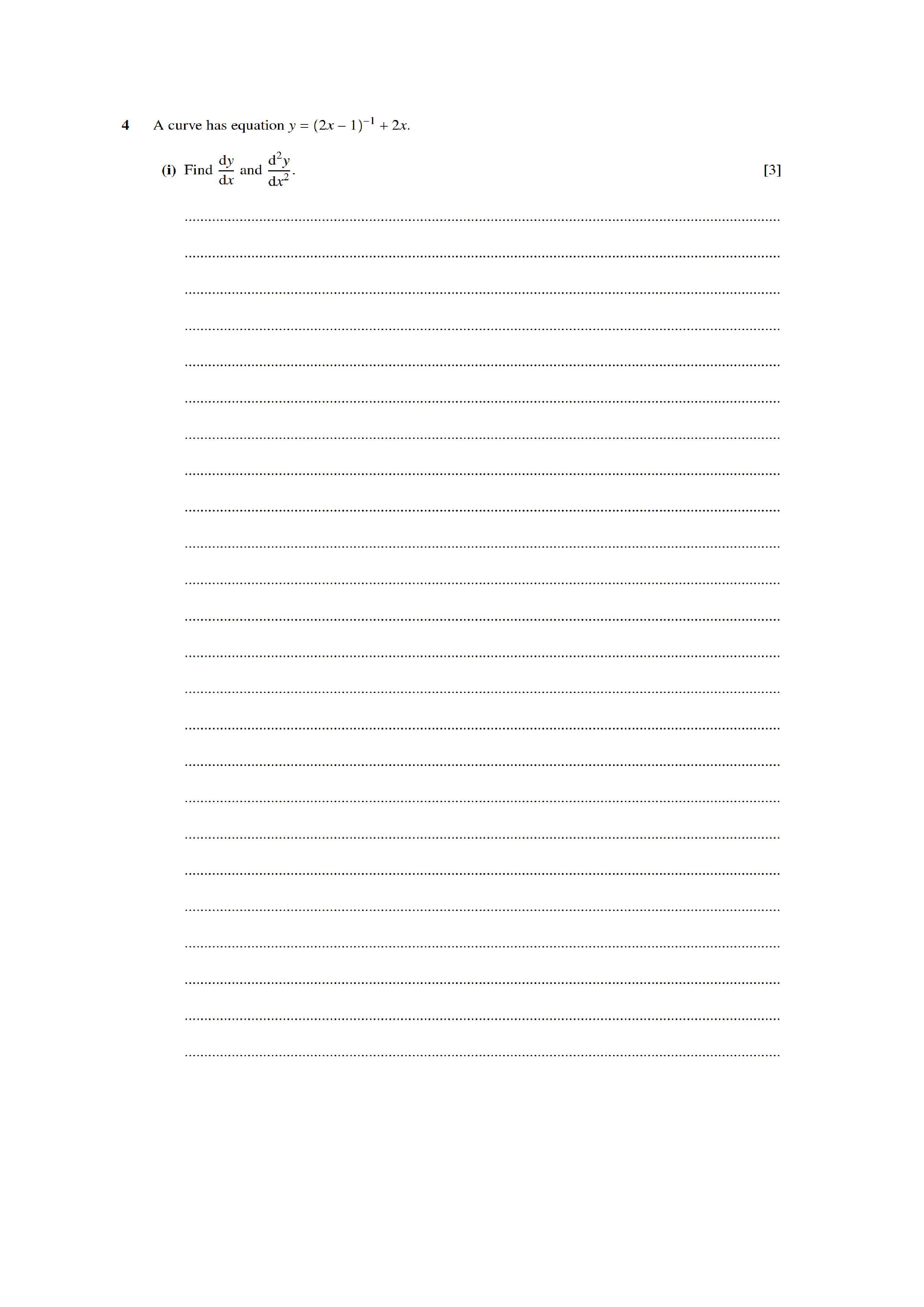 Solved 4 ﻿A curve has equation y=(2x-1)-1+2x.(i) ﻿Find | Chegg.com