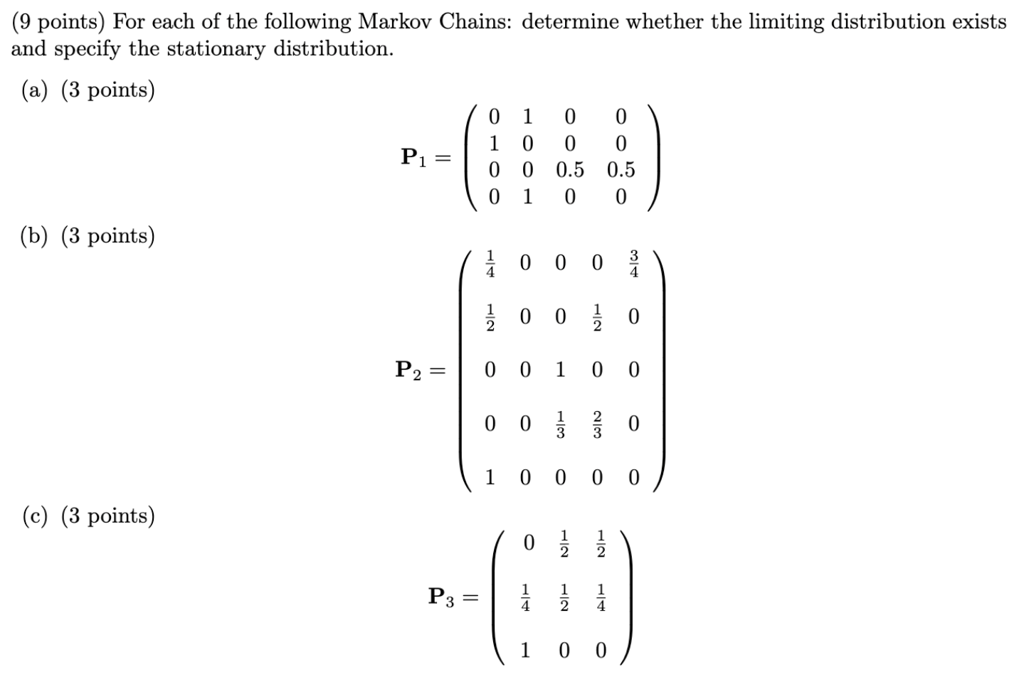 Solved (9 points) For each of the following Markov Chains: | Chegg.com