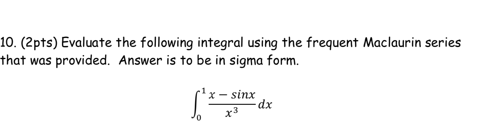 Solved 10. (2pts) Evaluate the following integral using the | Chegg.com