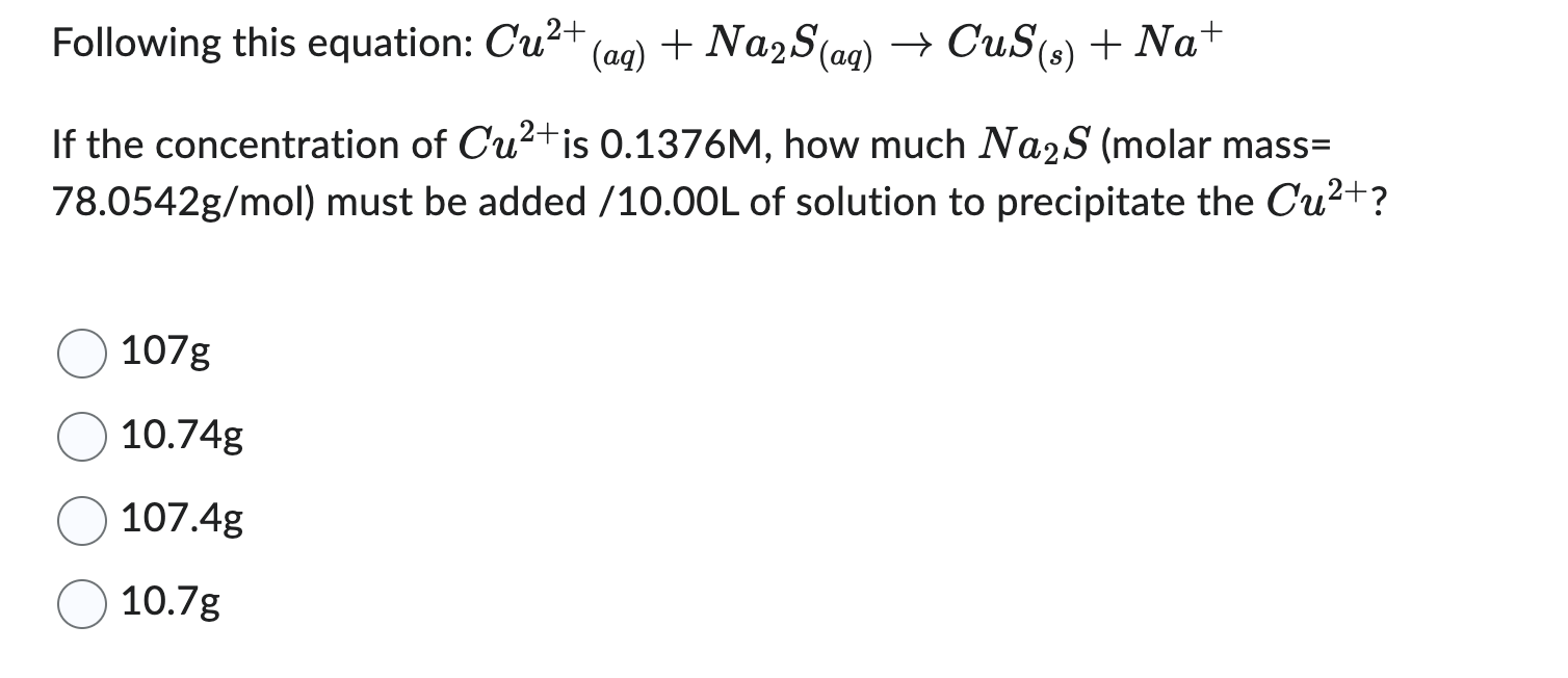 Solved Following this equation: Cu2+(aq)+Na2S(aq)→CuS(s)+Na+ | Chegg.com