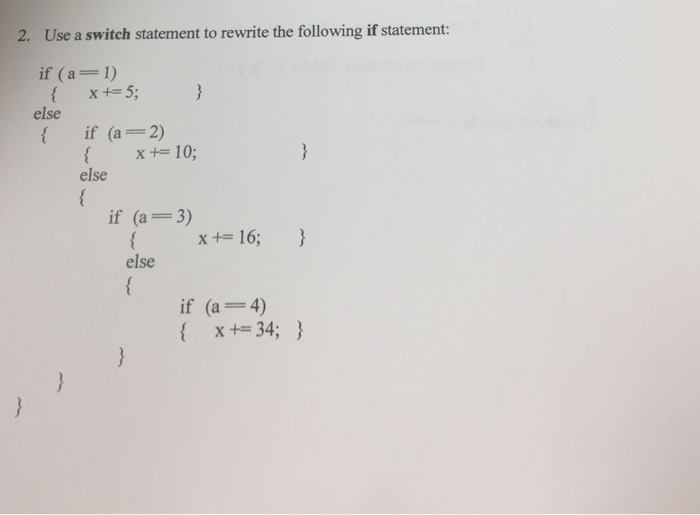 Solved 2. Use a switch statement to rewrite the following if | Chegg.com