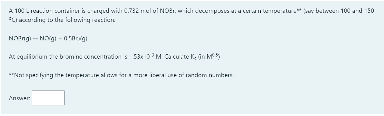 Solved A 100 L reaction container is charged with 0.732 mol | Chegg.com