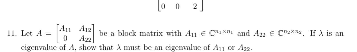 Solved Lo 0 2] [A11 A12 11. Let A be a block matrix with A11 | Chegg.com