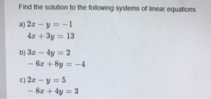 Solved Find the solution to the following systems of linear | Chegg.com