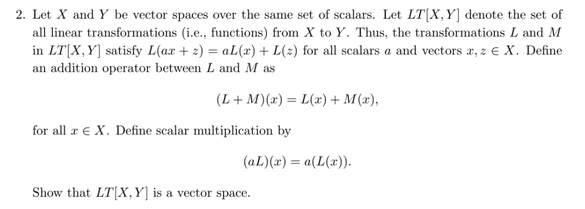 Solved 2. Let X and Y be vector spaces over the same set of | Chegg.com